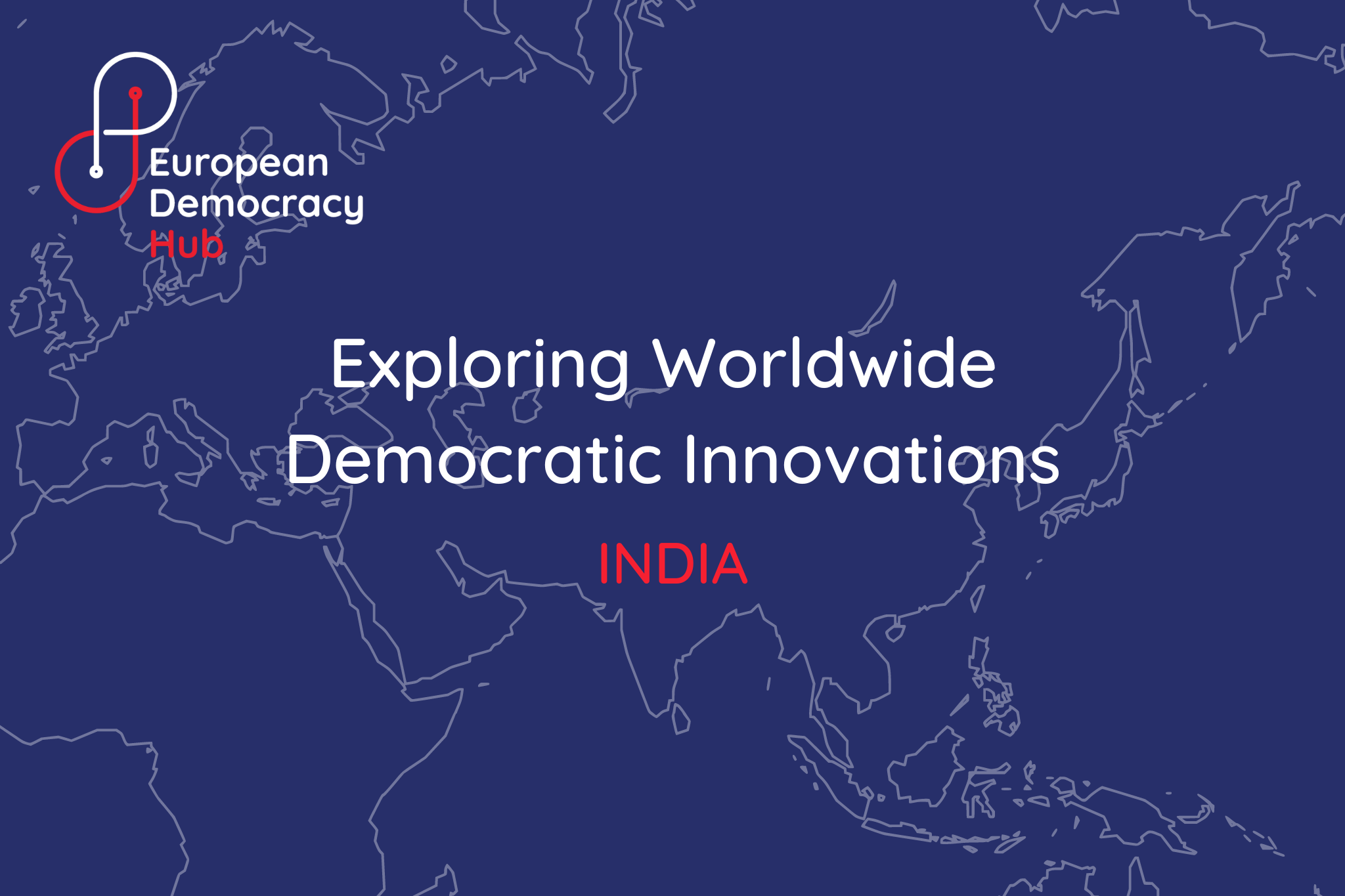 Exploring Worldwide Democratic Innovations - A case study of India ...